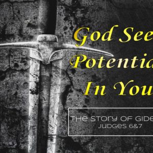 God Sees Potential in You - Rosendale Christian Church