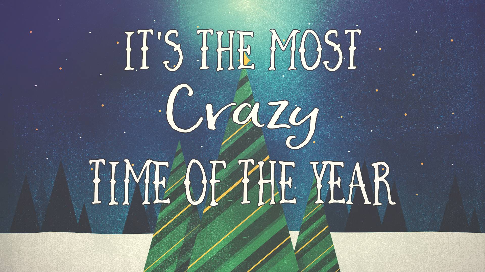 It's the Most Crazy Time of the Year - Rosendale Christian Church